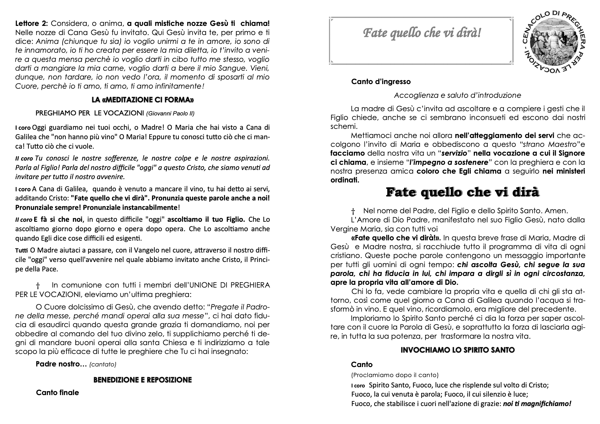 ROGATE ERGO – UNA GRANDE PAROLA : ROGATE ERGO